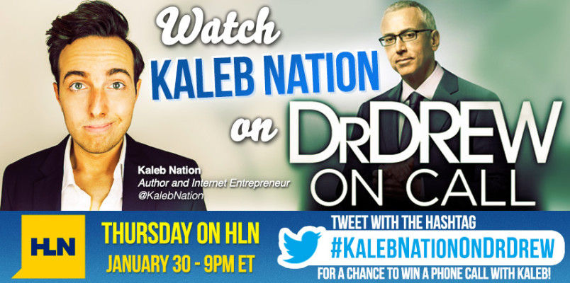 Watch Me On Dr. Drew On Call! | Kaleb Nation Official Website